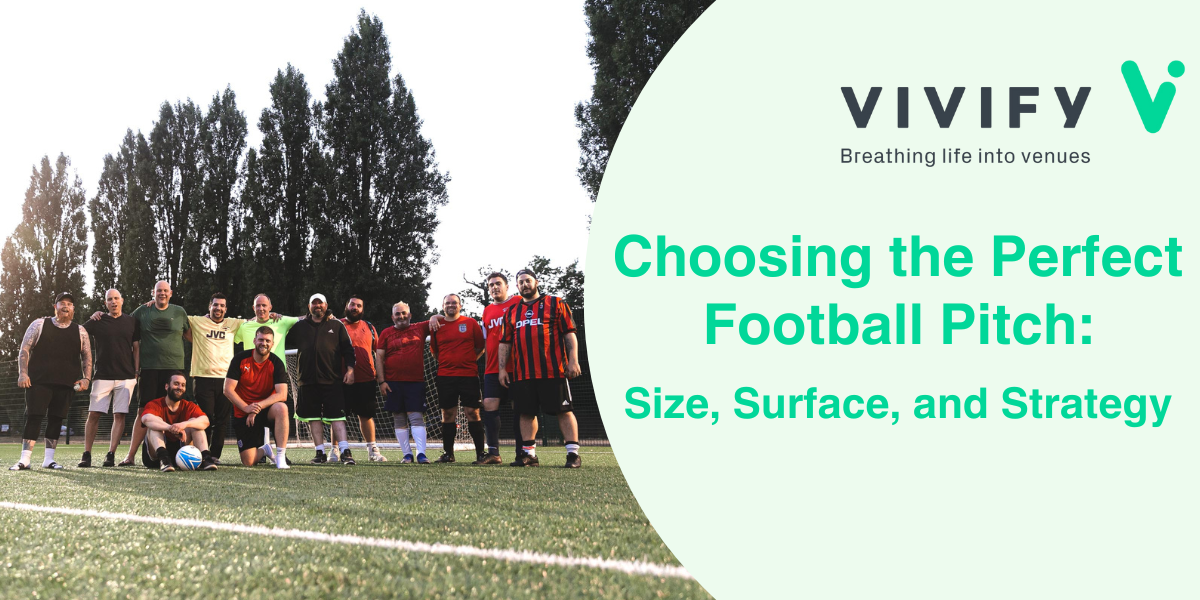 Choosing the Perfect Football Pitch: Size, Surface, and Strategy